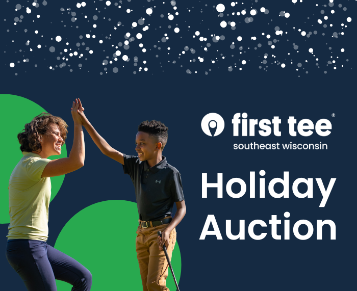First Tee — Southeast Wisconsin Holiday Auction is Now Live! - First ...